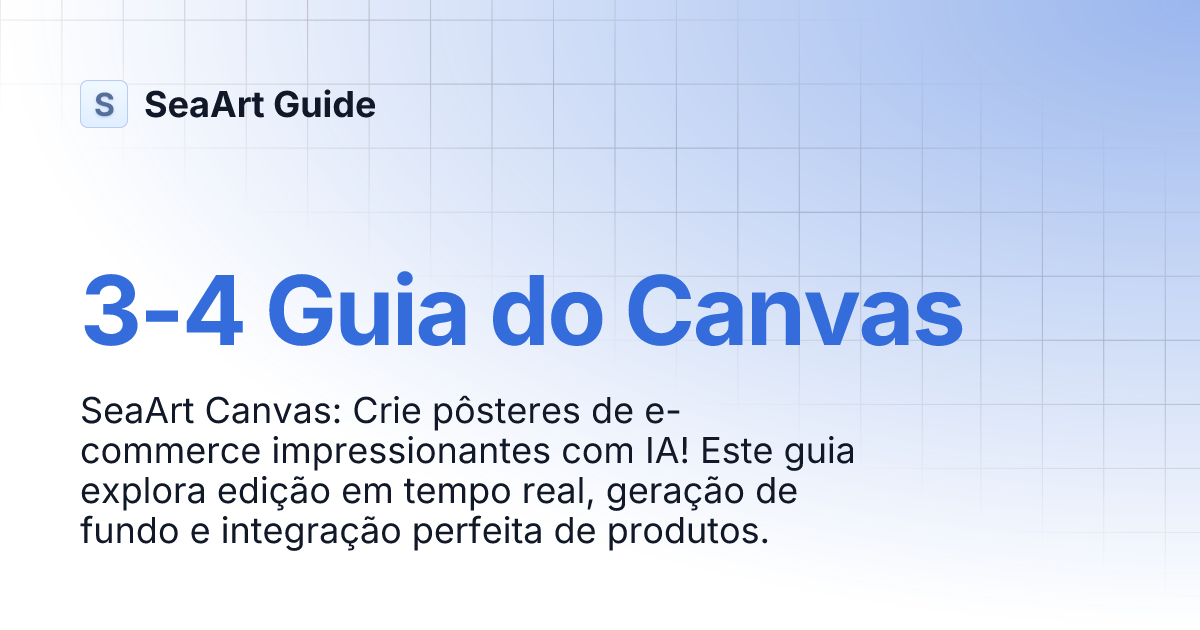 3-4 Guia do Canvas | SeaArt Guide