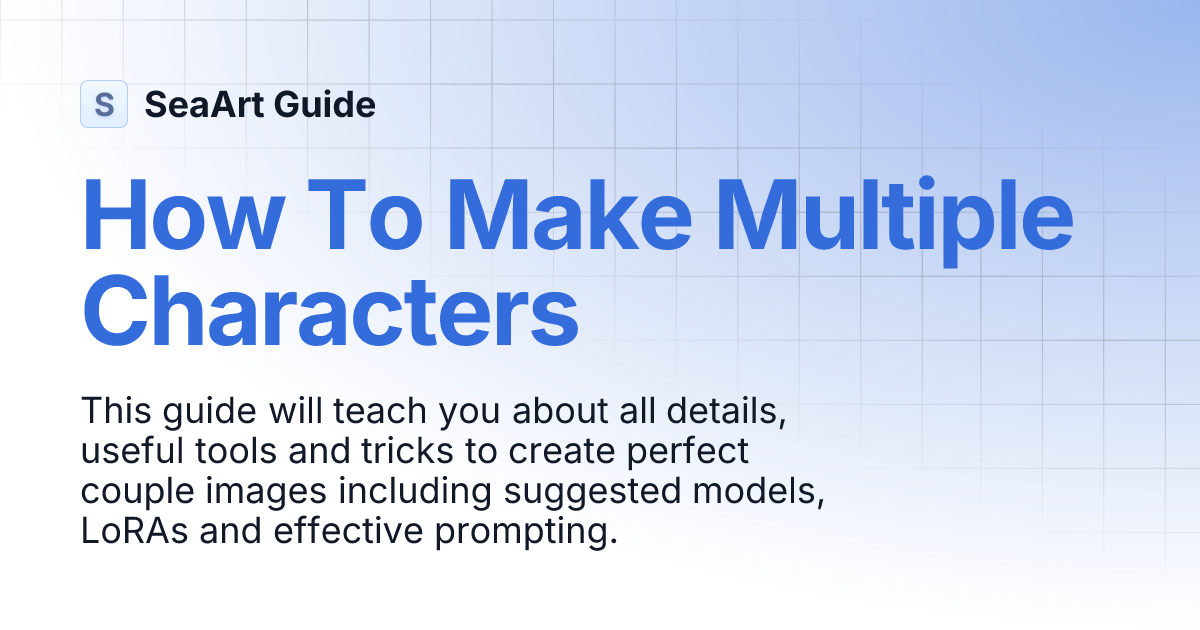 How To Make Multiple Characters | SeaArt Guide
