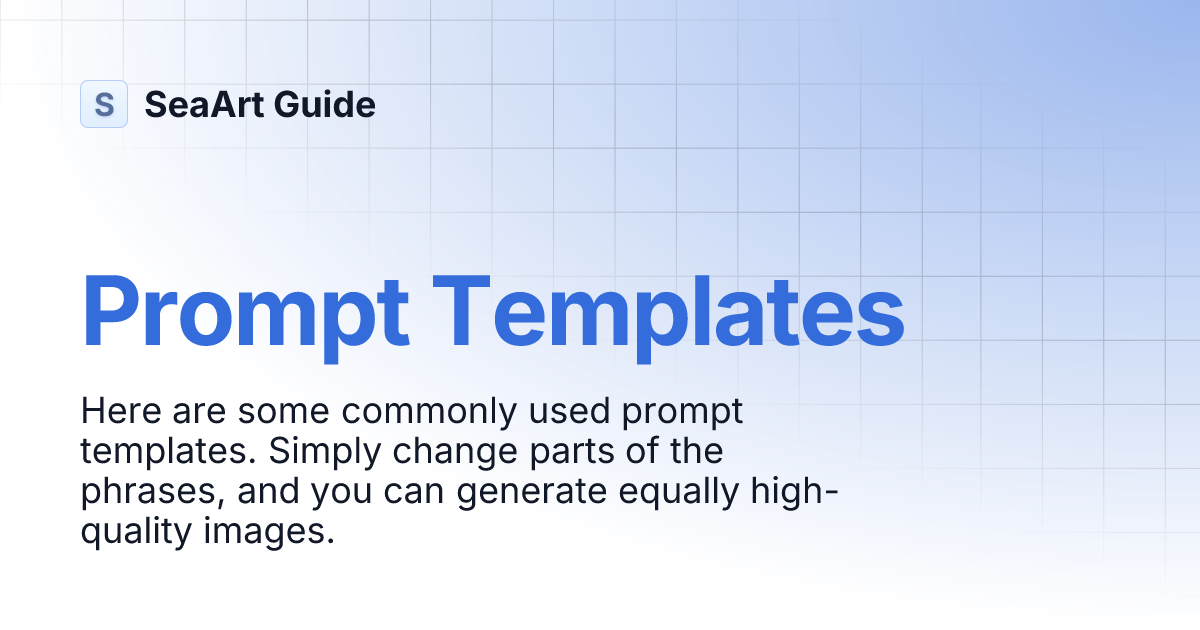 Prompt Templates | SeaArt Guide