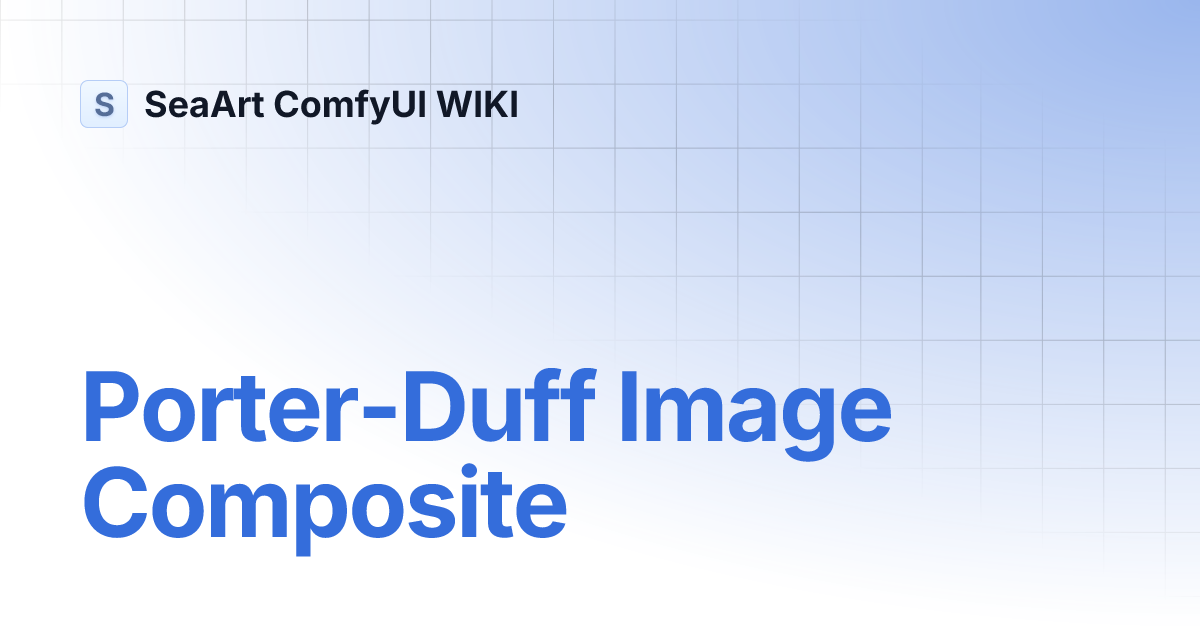 Porter-Duff Image Composite | SeaArt ComfyUI WIKI